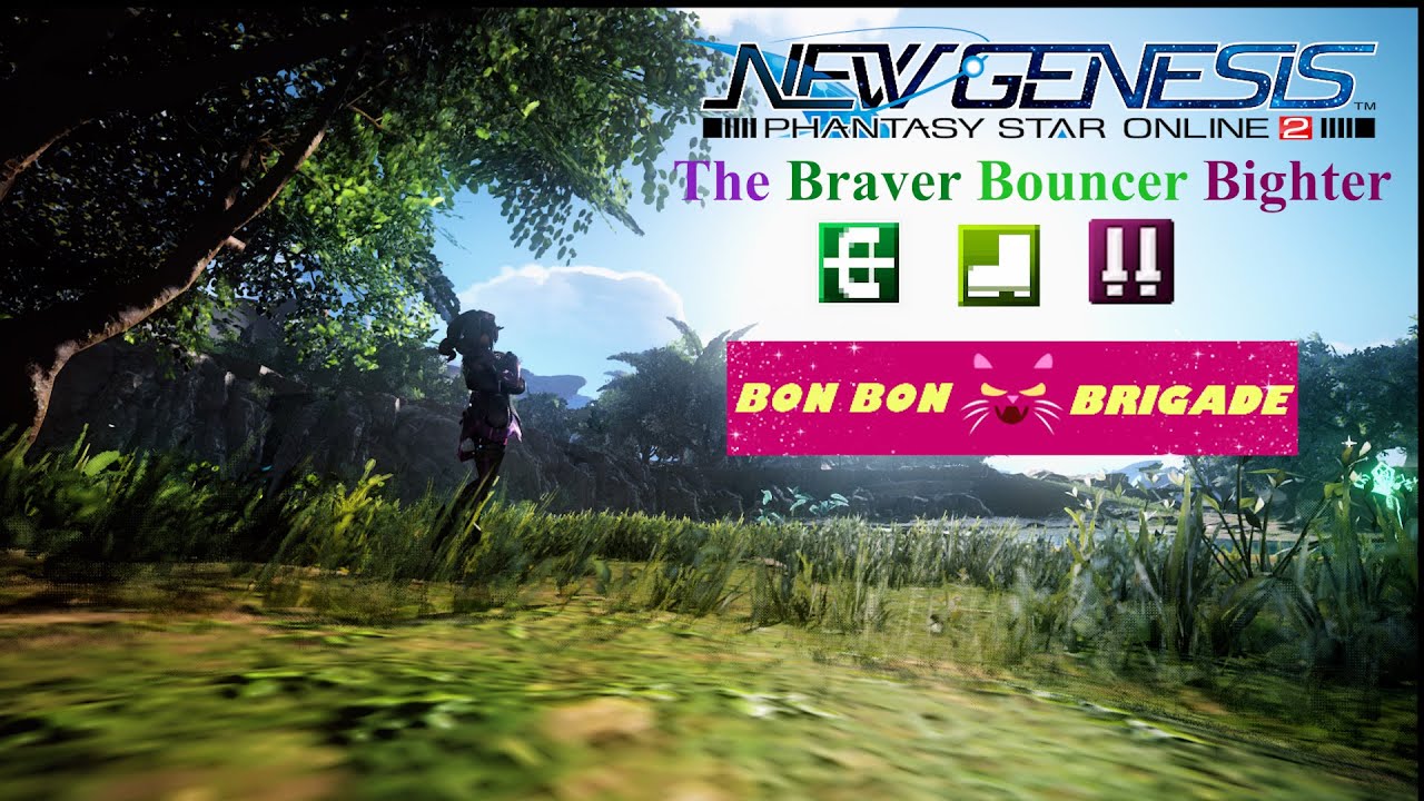 [PSO2:NGS] The Braver, Bouncer, 🅱️ighter. (NGS MV) [TRIGGER WARNING ...