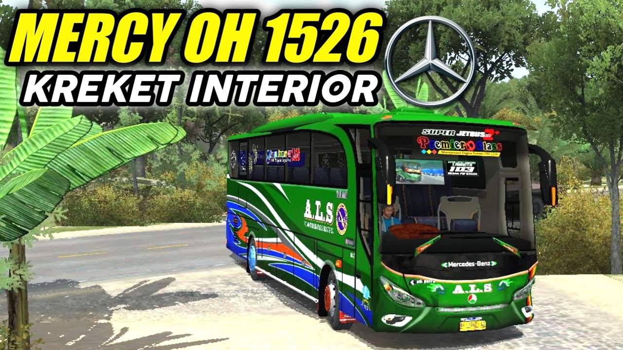 SHARE KODENAME SOUND MERCY OH 1526 KREKET INTERIOR BUSSID V4.2 - YouTube