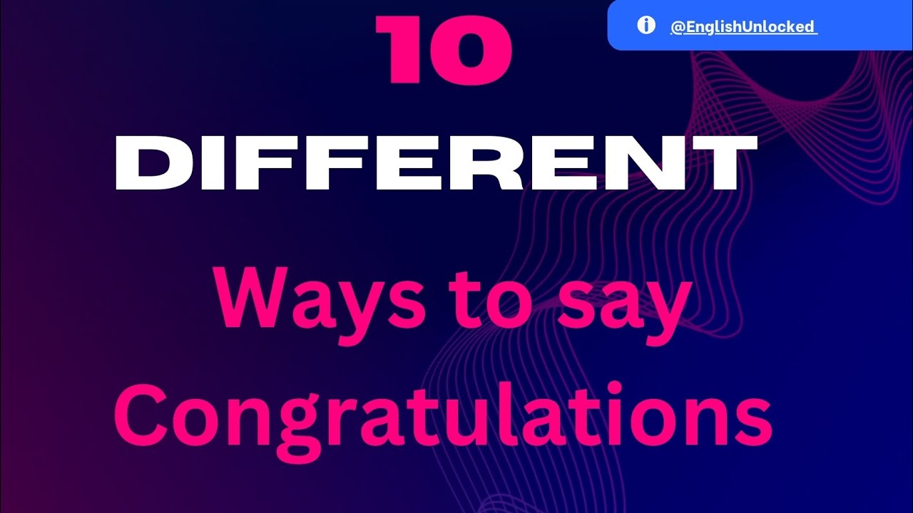 10 Ways To Say Congratulations | Unique Ways to Say Congratulations ...