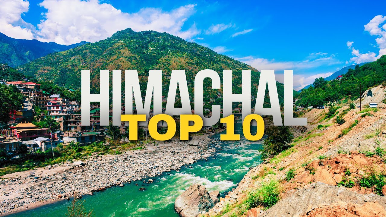 Himachal Pradesh: Top 10 Best Places to Visit in 2025 | India Travel Guide - YouTube