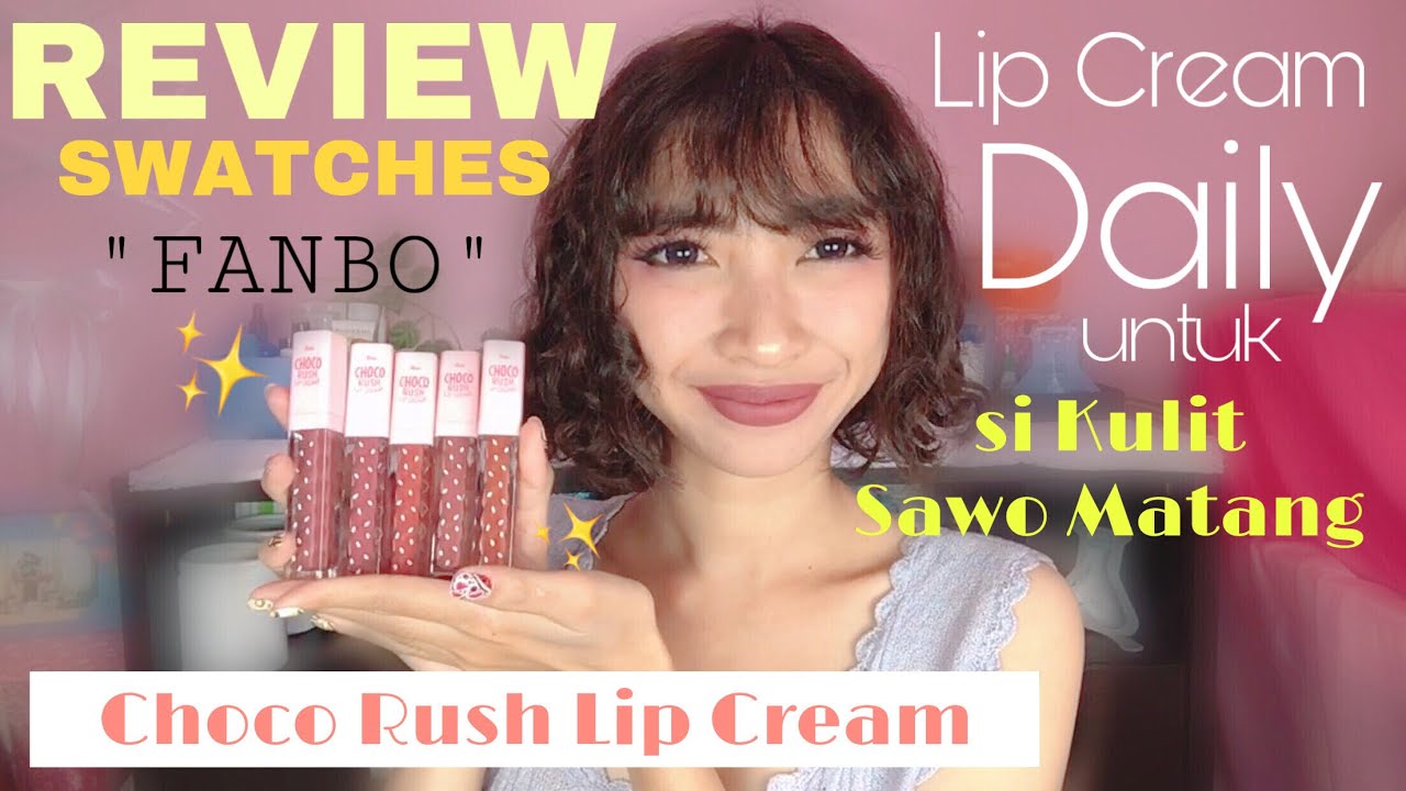 Lip Cream Daily untuk si Kulit SAWO MATANG||Choco Rush Lip Cream - YouTube
