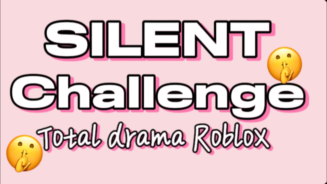 Silent challenge🤫||total drama Roblox (did I win??) - YouTube