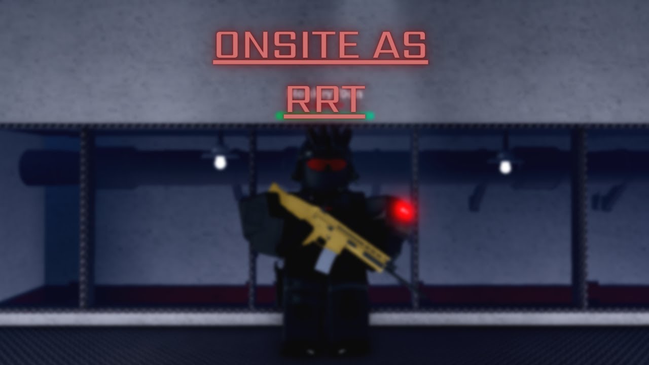 SCP Site Roleplay Onsite As RRT YouTube scp-site-roleplay-onsite-as-rrt-youtube