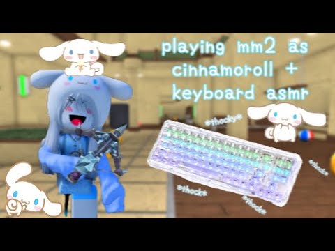 PLAYING MM2 as CINNAMOROLL! *Keyboard ASMR* (Murder Mystery 2) - YouTube
