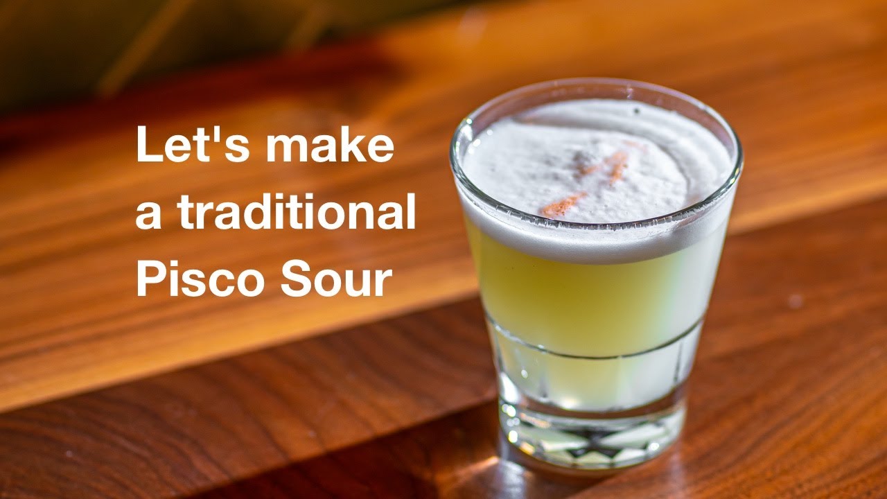 Celebrating Peru With The Pisco Sour - YouTube