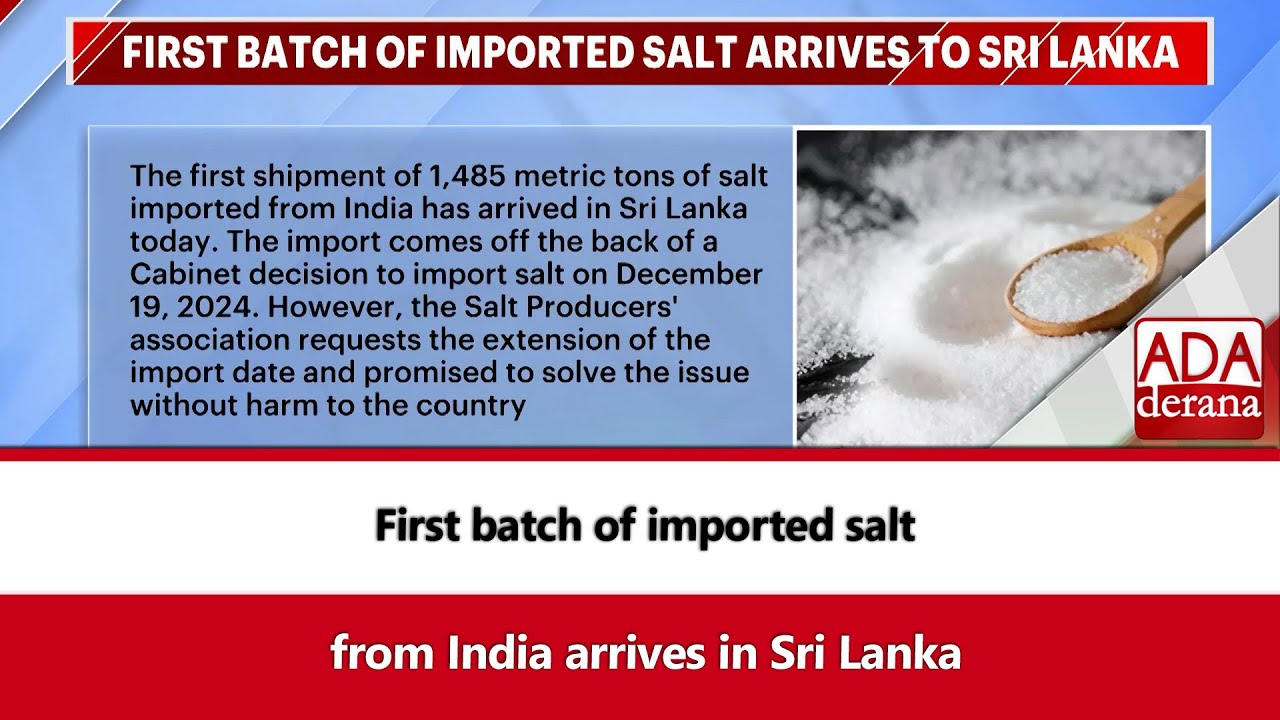 First batch of imported salt from India arrives in Sri Lanka (English ...