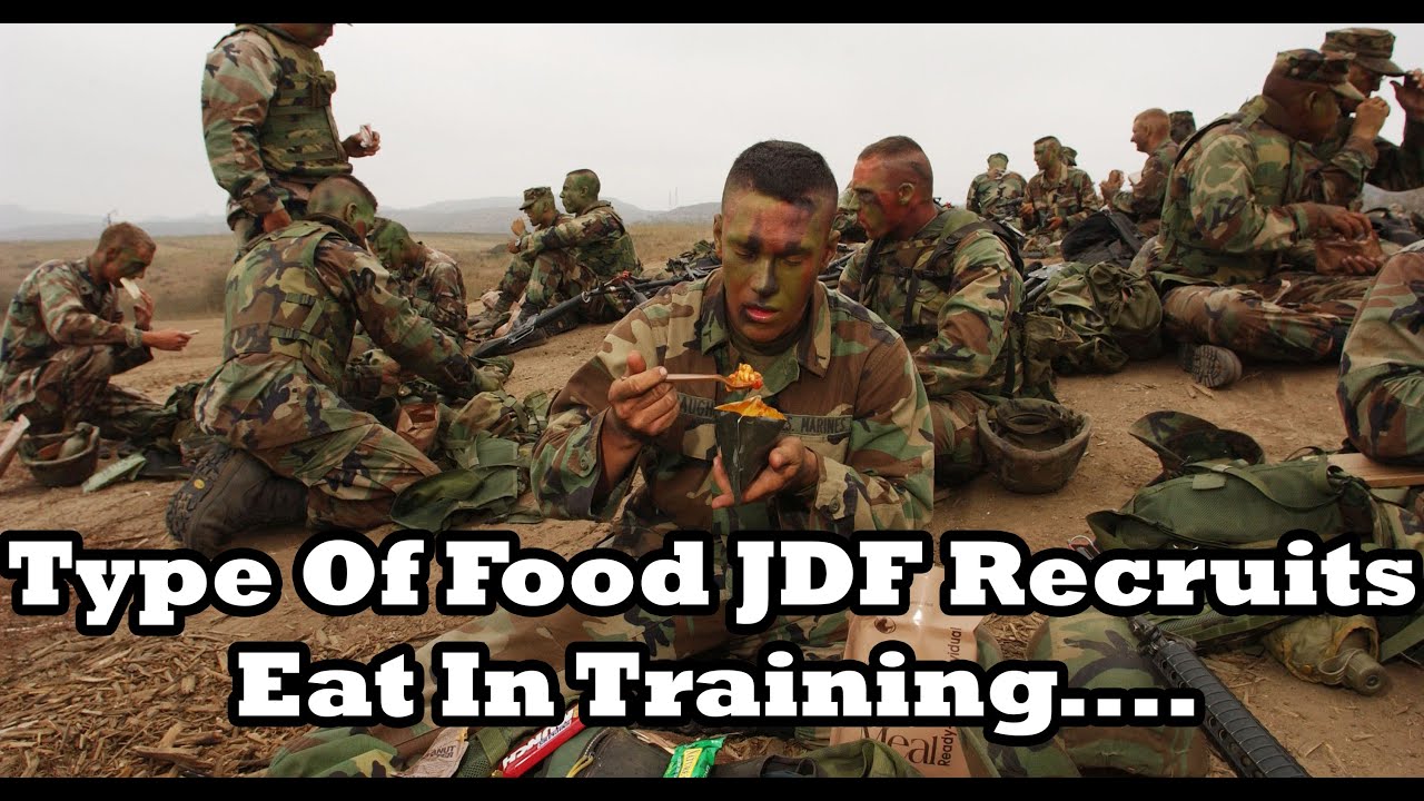 The Type Of Food that JDF Recruits eat In Training.... - YouTube