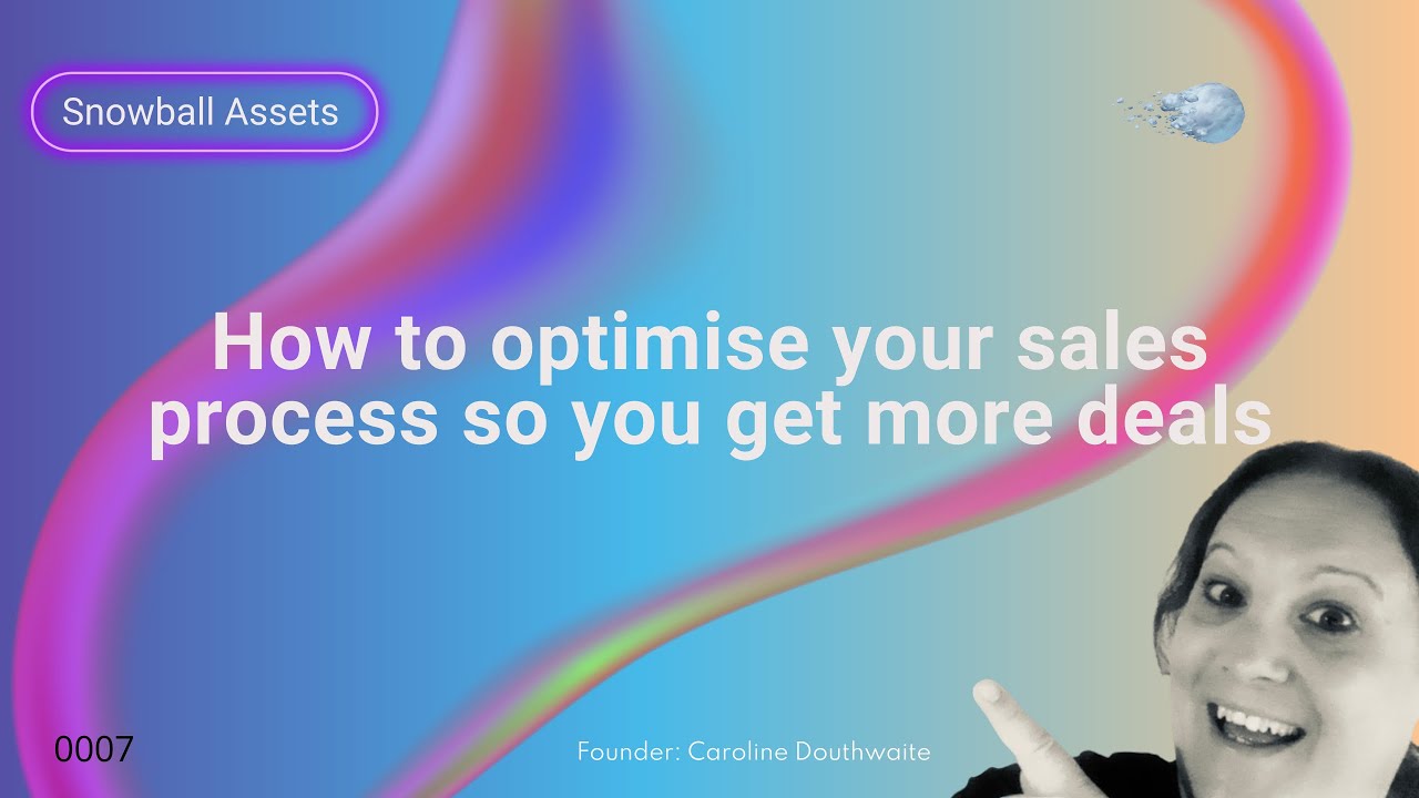 #007 How To Optimise Your sales Process To Get more Deals - YouTube