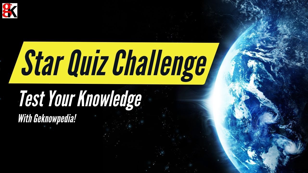 Star Quiz Challenge – Test Your Knowledge | Geknowpedia! #starquiz ...