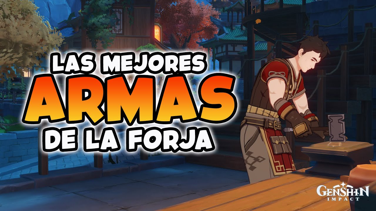 LAS MEJORES Y PEORES ARMAS DE LA FORJA - Genshin Impact - YouTube