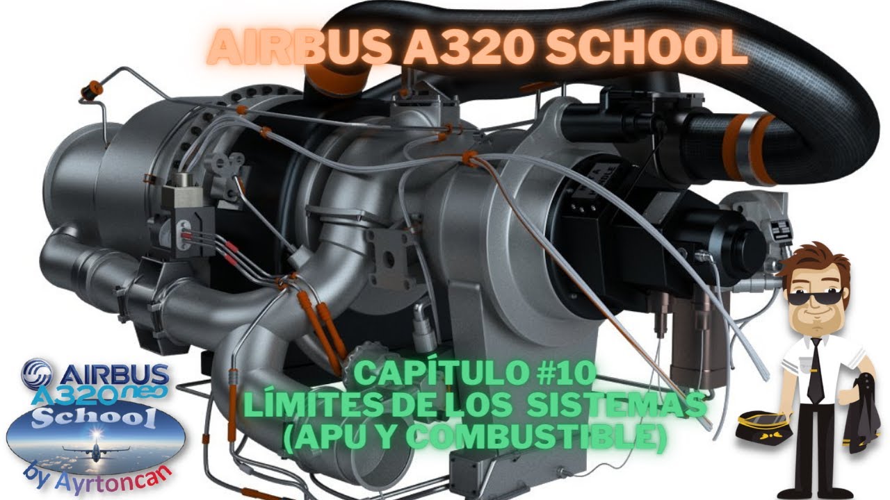 A320 School | #10 Airbus A320neo SECRETOS de su APU y COMBUSTIBLE - YouTube