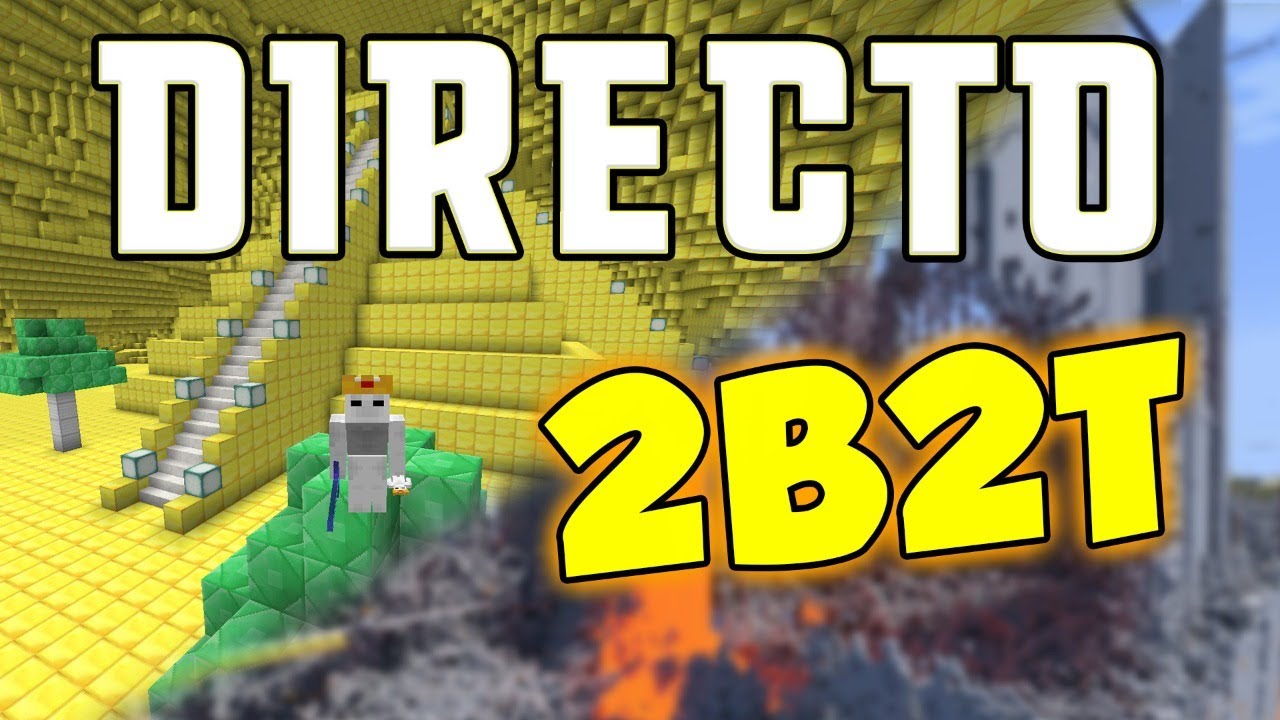 🔴 DIRECTO 2B2T EN EL DORADO | SSAMU - YouTube