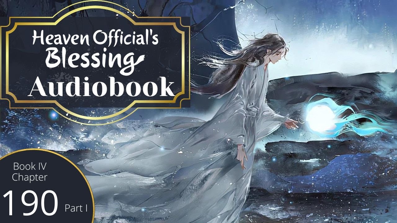 Heaven Official's Blessing (TGCF) Audio Book Ch 190 pt. 1 - YouTube