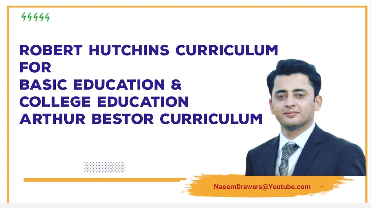 ROBERT HUTCHIN CURRICULUM FOR BASIC EDUCATION AND COLLEGE EDUCATION ...