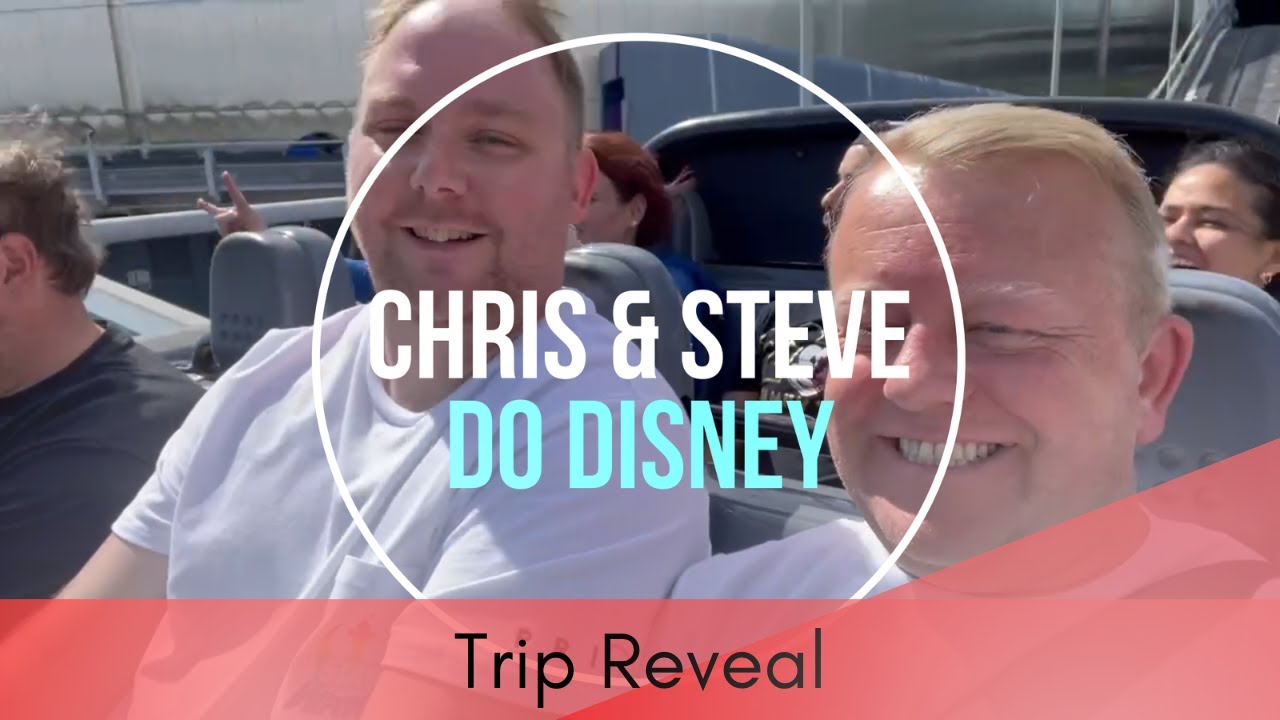 Chris & Steve Do Disney | Orlando Trip Reveal - YouTube