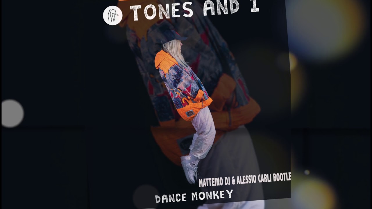 Tones And I - Dance Monkey (Matteino Dj & Alessio Carli Future Boot ...