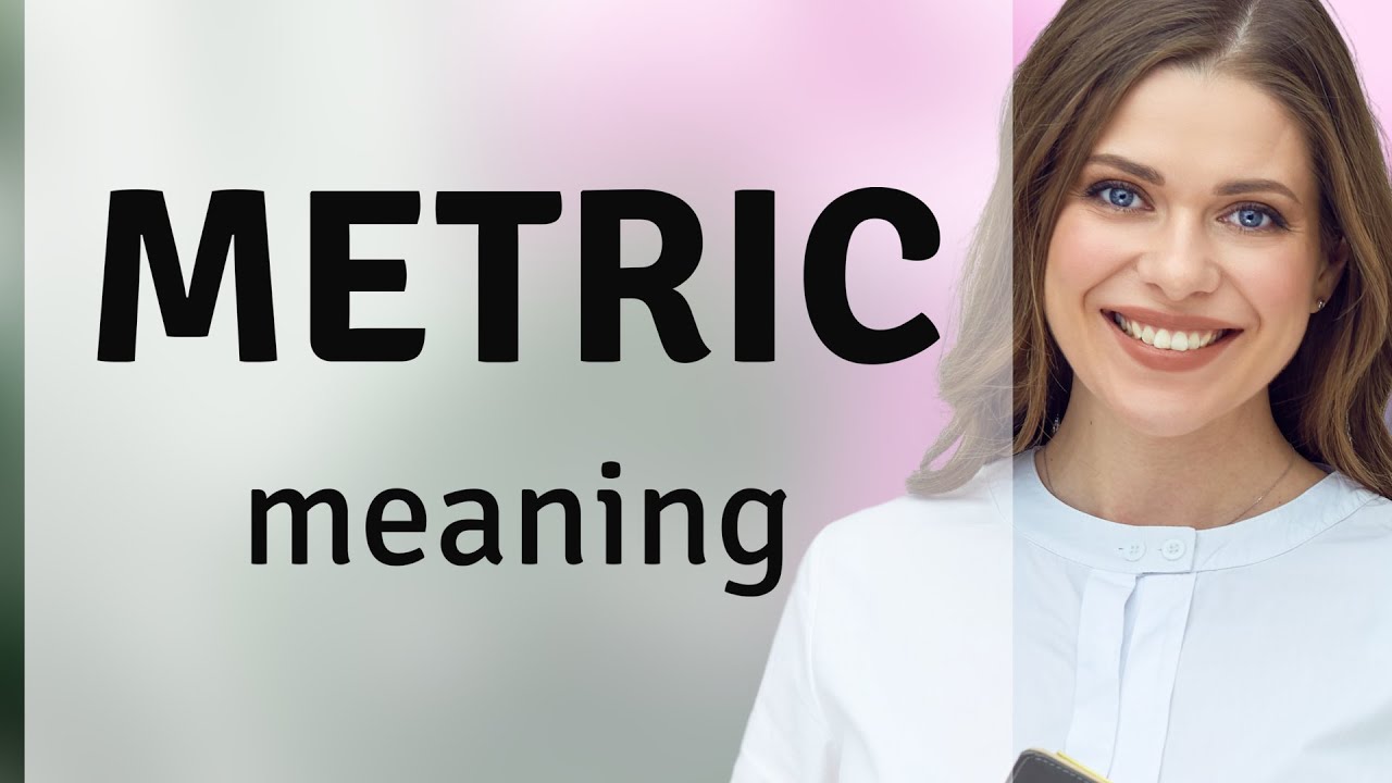 Metric — METRIC definition - YouTube