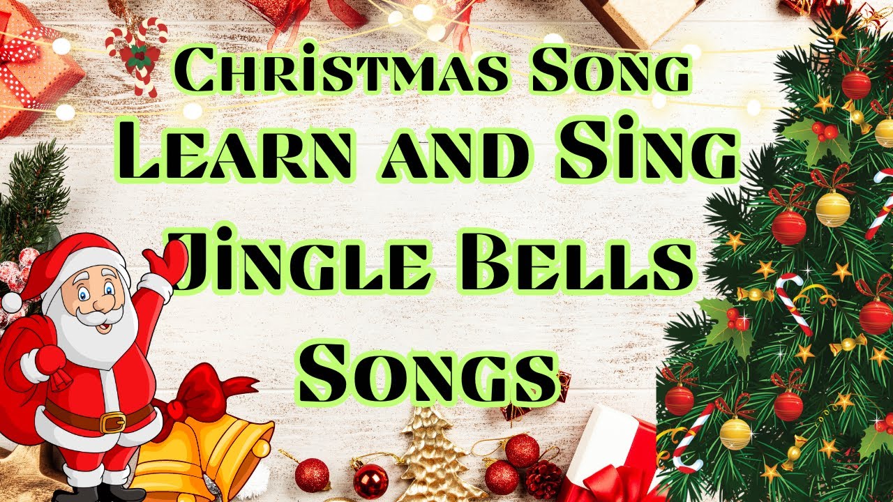 "Jingle Bells Song: Learn and Sing for Kids, Perfect Christmas Fun ...