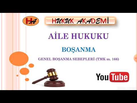 Genel Boşanma Sebepleri (2020 Aile Hukuku 18. Ders)
