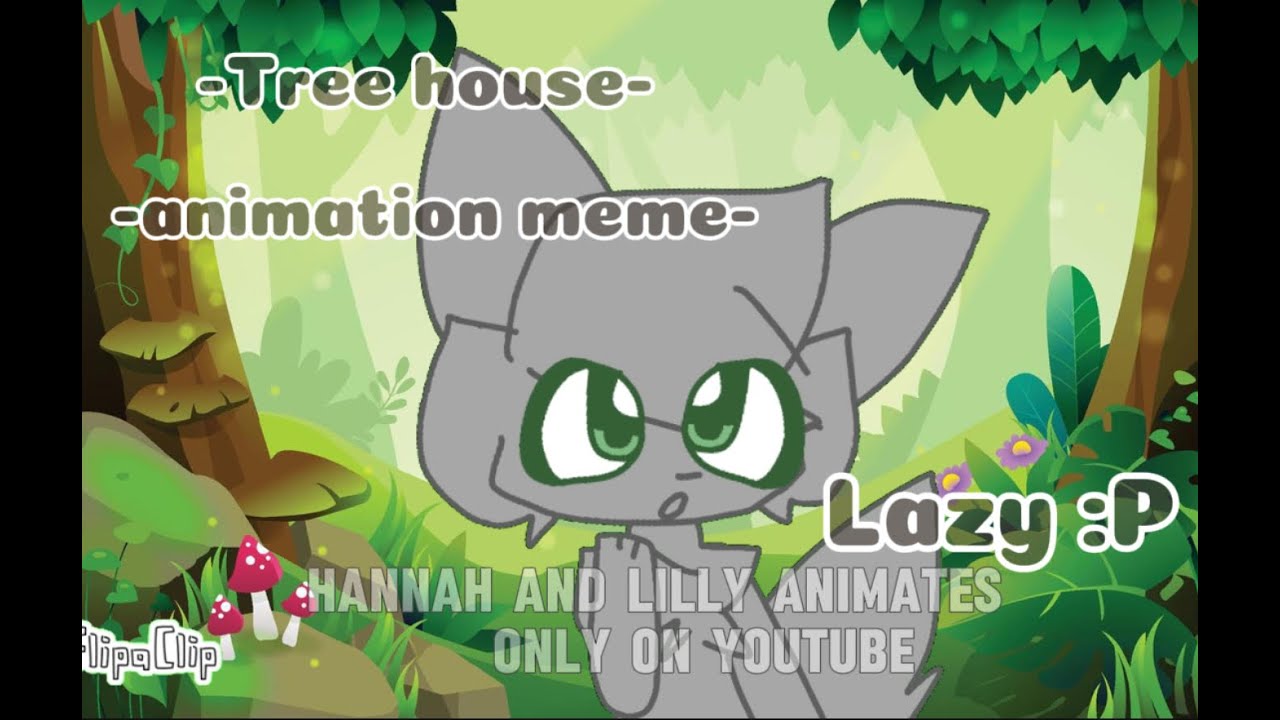 Tree house //ANIMATION MEME\\ ft my oc Noah (lazy) - YouTube