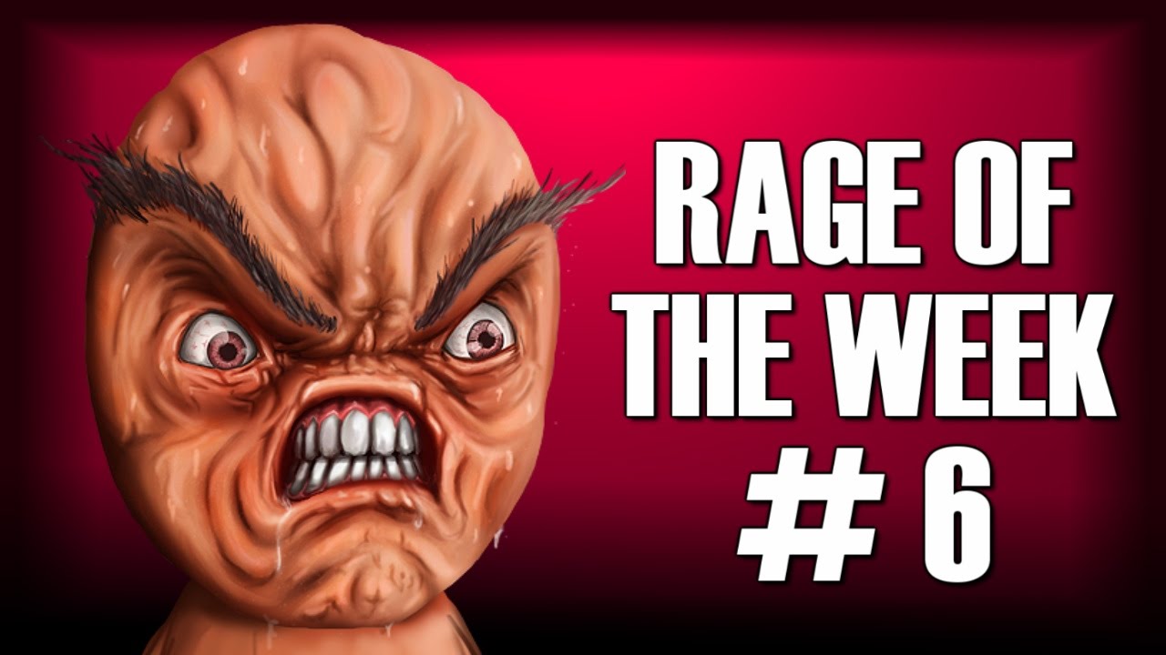 RAGE of the Week: 6 - 1 HOUR RAGE COMPILATION! - YouTube