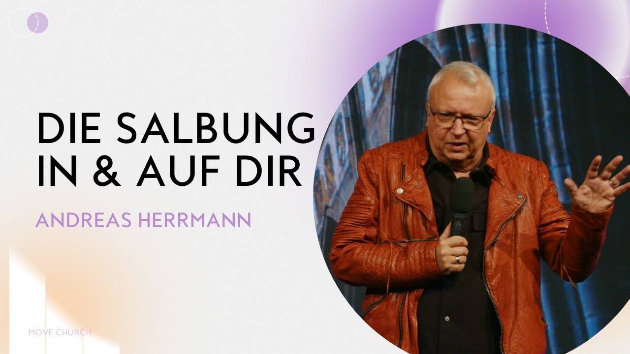 Die Salbung in und auf dir | Andreas Herrmann | Kraftvoll Leben TV ...