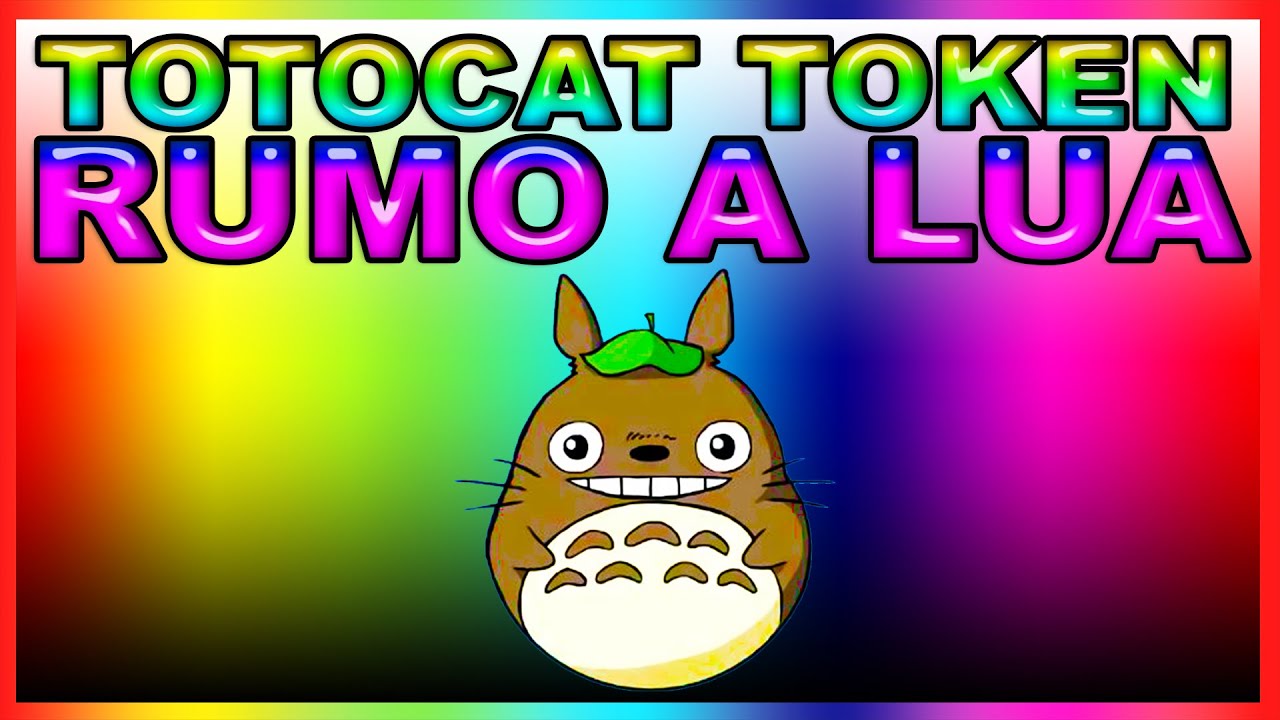 TOTOCAT TOKEN RUMO A LUA - YouTube