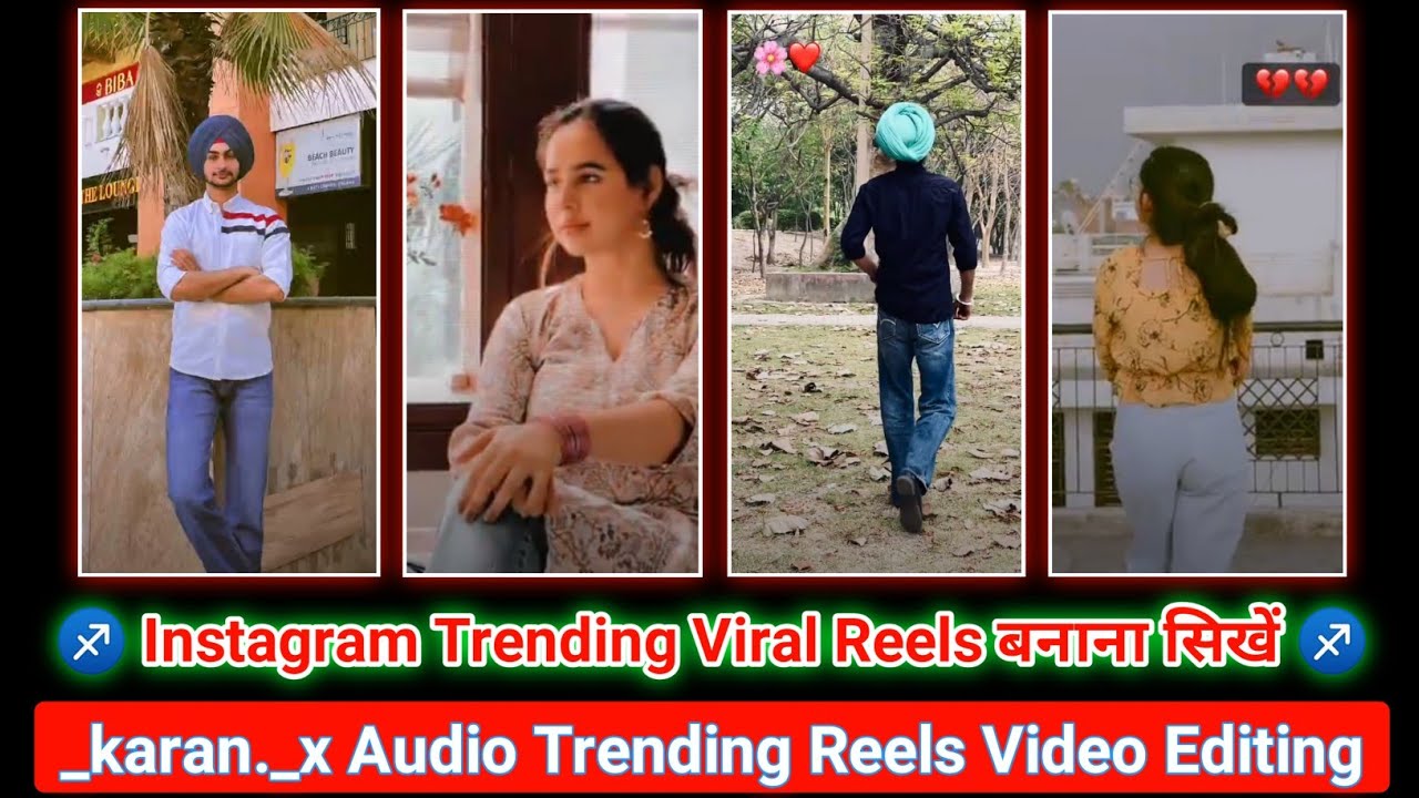 Karan X Original Audio Reels Video Editing | Instagram Trending Video ...