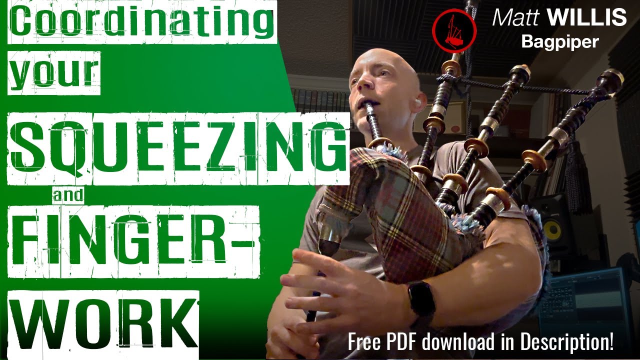 Coordinating Your Squeezing & Fingerwork on the Bagpipes (4K) - YouTube