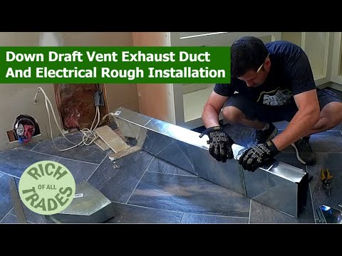 Kitchen Update 21 - Down Draft Exhaust Vent Duct and Electrical ...
