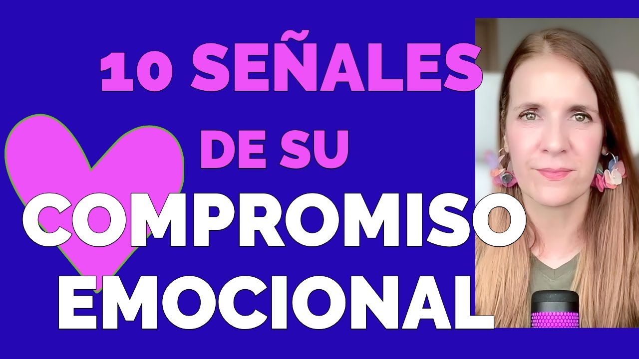 10 Señales Claras de COMPROMISO EMOCIONAL de un hombre - YouTube