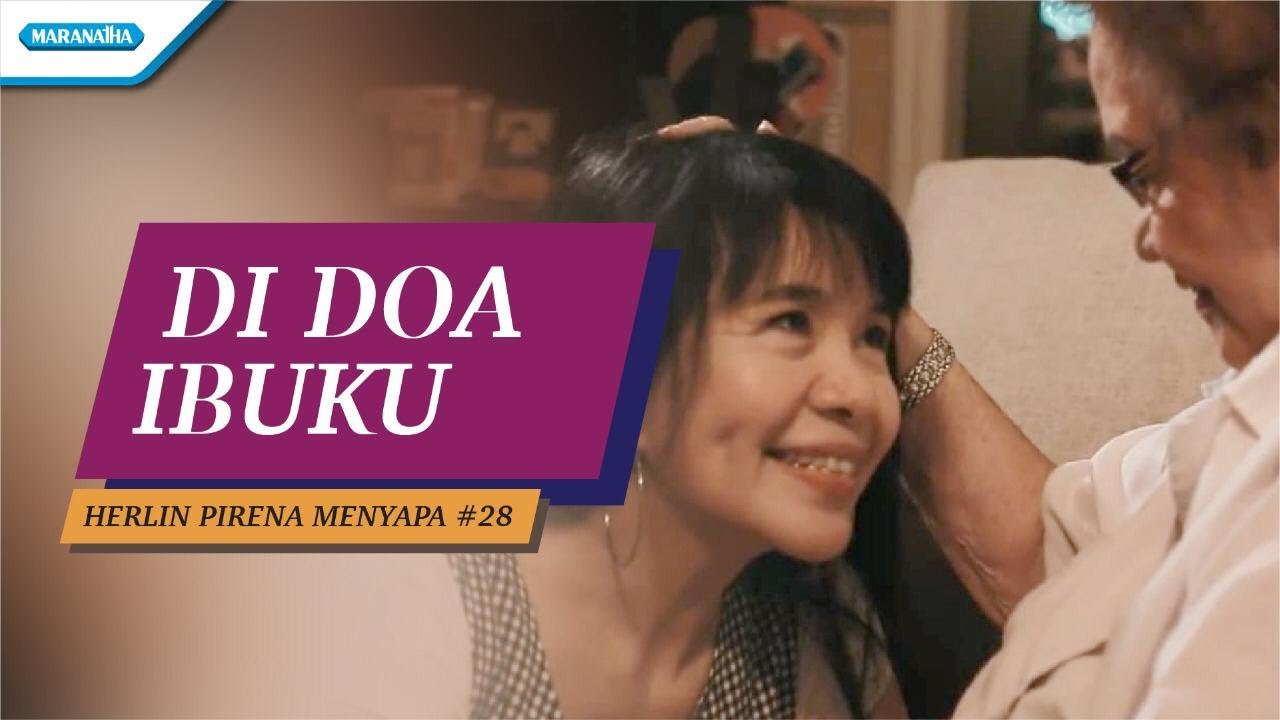 Di Doa Ibuku - Herlin Pirena Menyapa 28 (Video) - YouTube