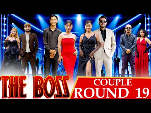 THE BOSS || COUPLES ROUND 19