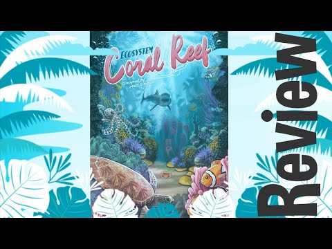 Ecosystem: Coral Reef Card Game Review (Genius Games 2022) - YouTube