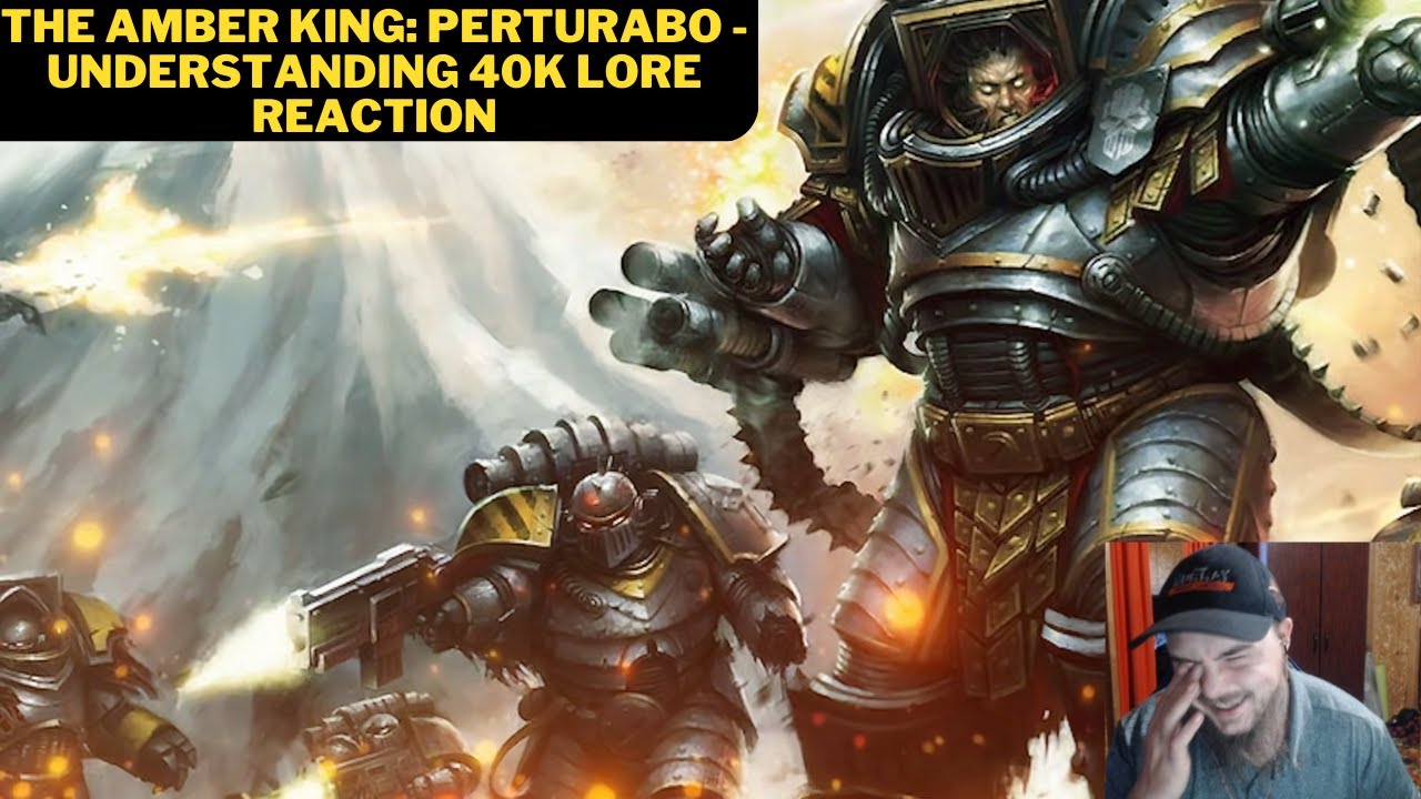 The Amber King: Perturabo - Understanding 40K Lore Reaction - YouTube
