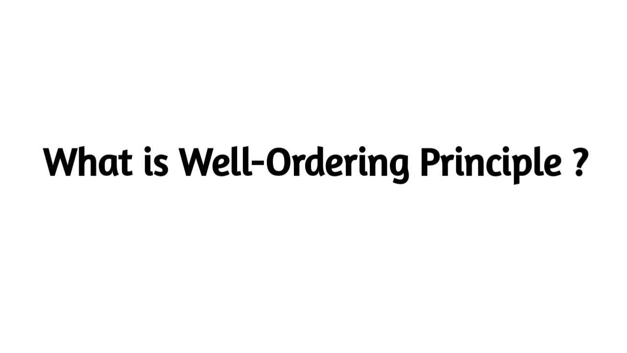What is Well Ordering Principle ? - YouTube