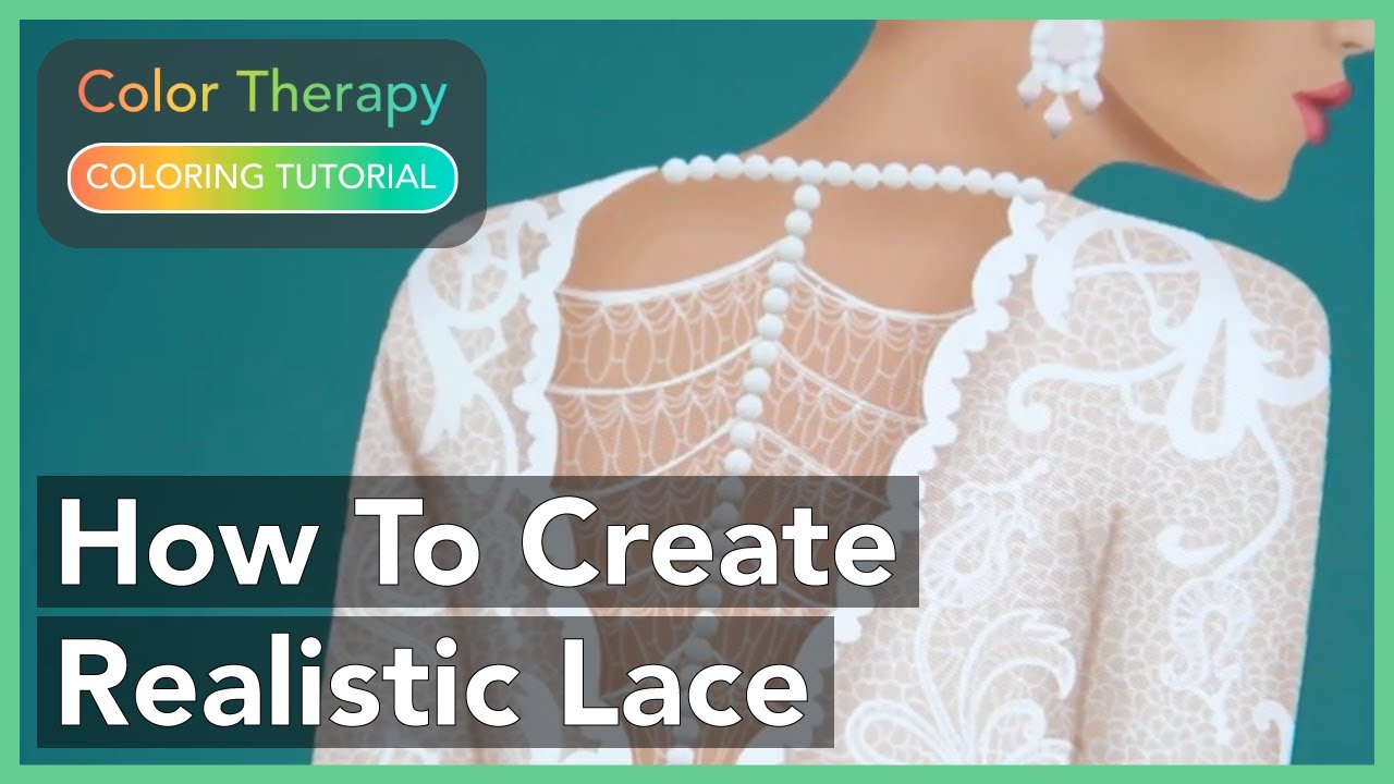 Coloring Tutorial: How to Create Realistic Lace with Color Therapy App ...