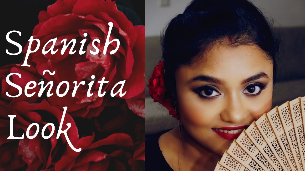 Spanish Señorita Look| Modern Rose Look - YouTube