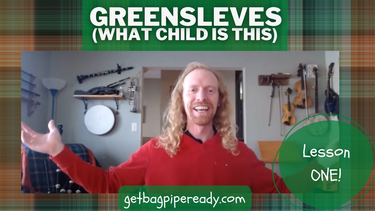 Bagpipe Christmas Tutorial: Greensleeves (What Child is This) - Lesson ...