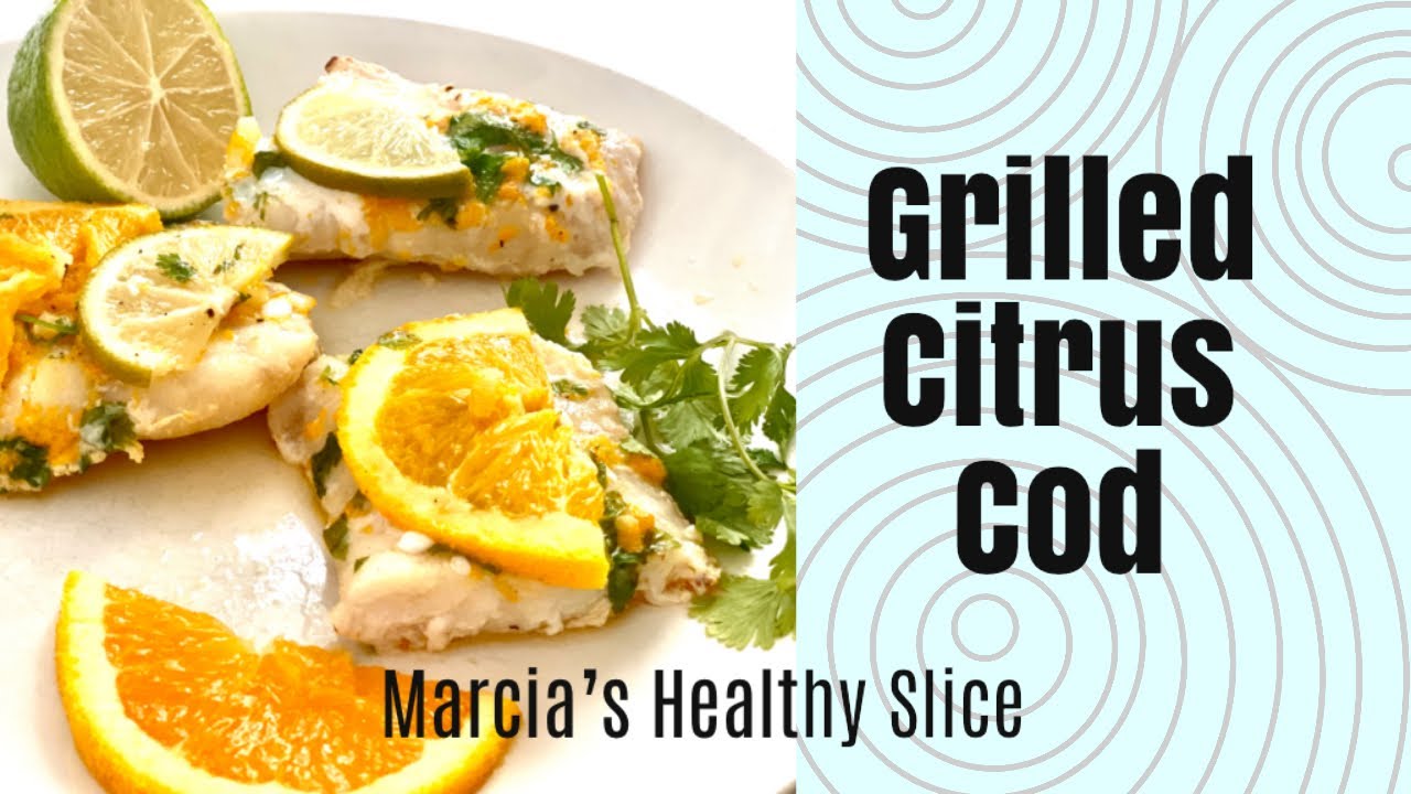 Grilled Citrus Cod - YouTube