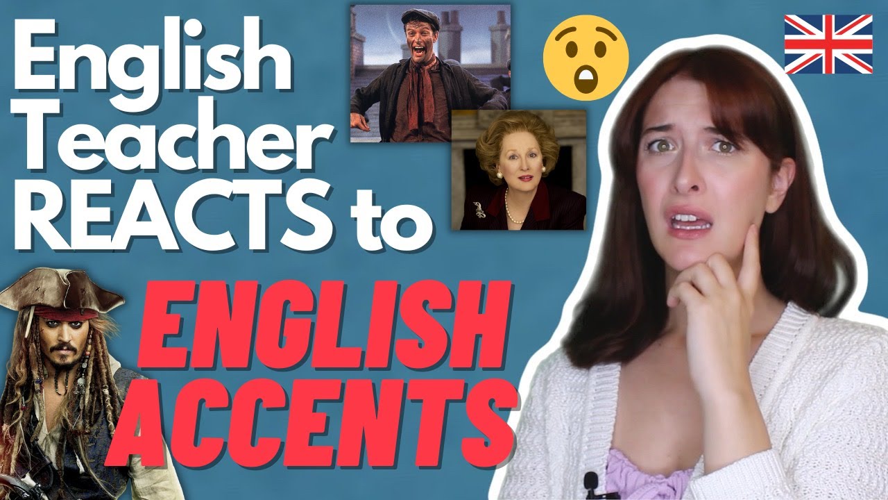 English Teacher Reacts to Famous English Accents in Film and TV! - YouTube