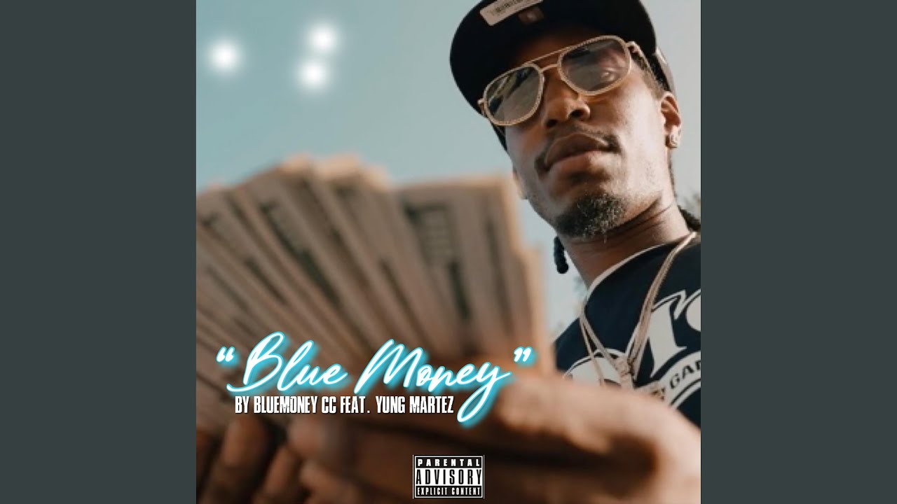 Blue Money (feat. Yung Martez) - YouTube