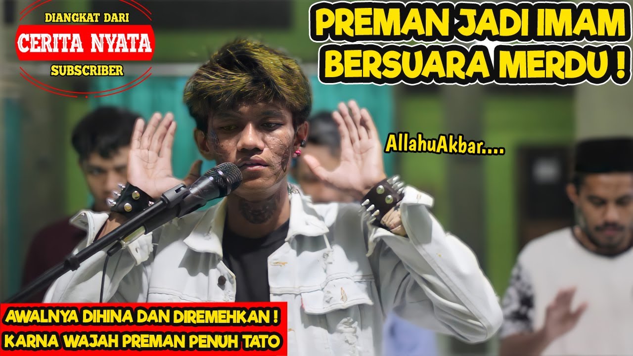 IMAM SUARA MERDU ! AWALNYA DIHINA DAN DIREMEHKAN KARNA WAJAH PREMAN ...