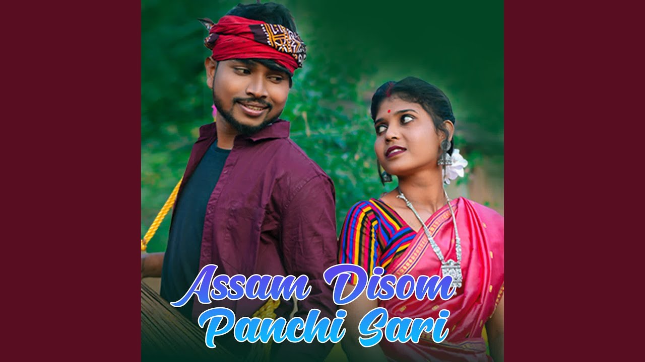 Assam Disom Panchi Sari - YouTube