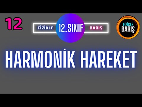 BASİT HARMONİK HAREKET KONU ANLATIMI VE SORU ÇÖZÜMÜ FİZİKLE BARIŞ| 12.SINIF FİZİK|