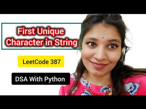 First Unique Character in String 🔥 | LeetCode 387 | Hashing in Python | DSA - YouTube