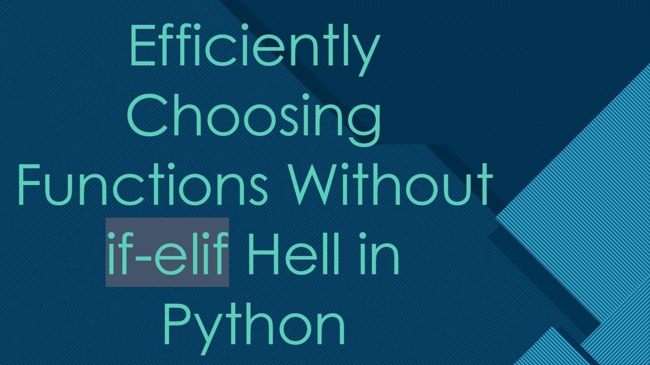 Efficiently Choosing Functions Without if-elif Hell in Python - YouTube