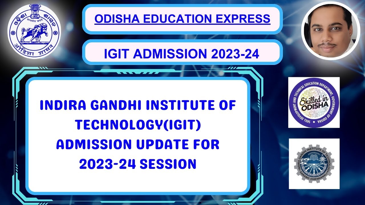 INDIRA GANDHI INSTITUTE OF TECHNOLOGY (IGIT) BTECH ADMISSION 2023-24 # ...