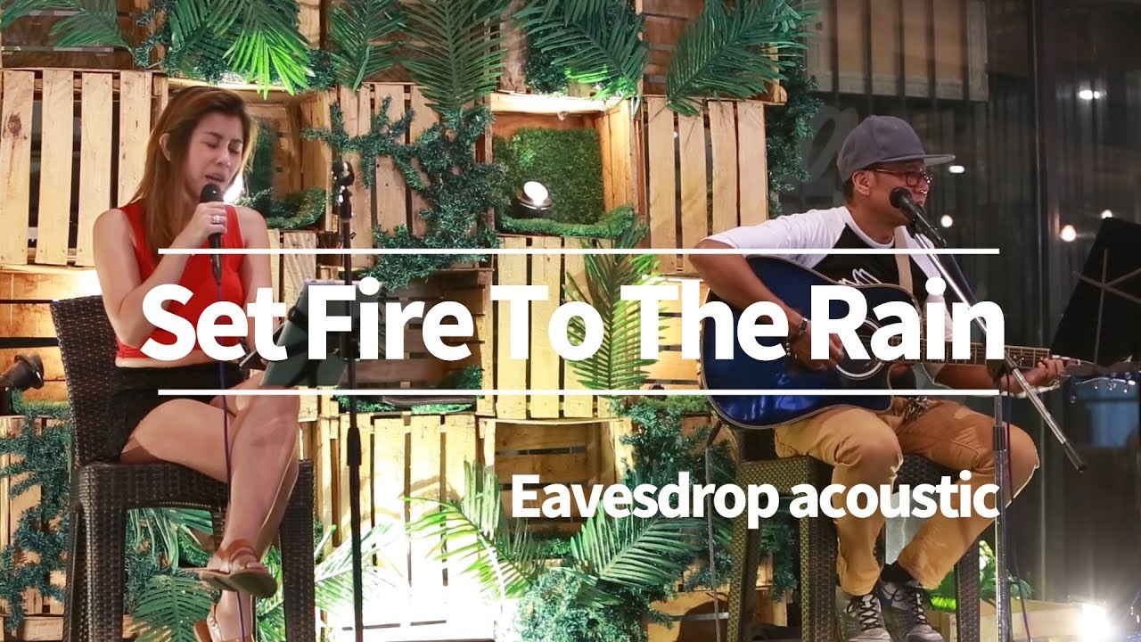 [Set Fire To The Rain] by Eavesdrop acoustic - YouTube