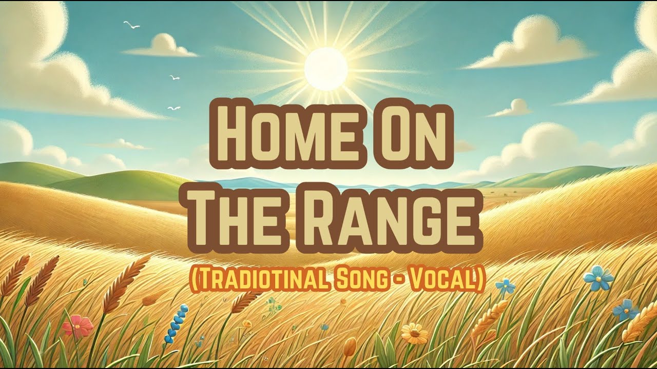 Join the Fun: Home on the Range (Vocal) - An Epic Folk Song for Kids ...